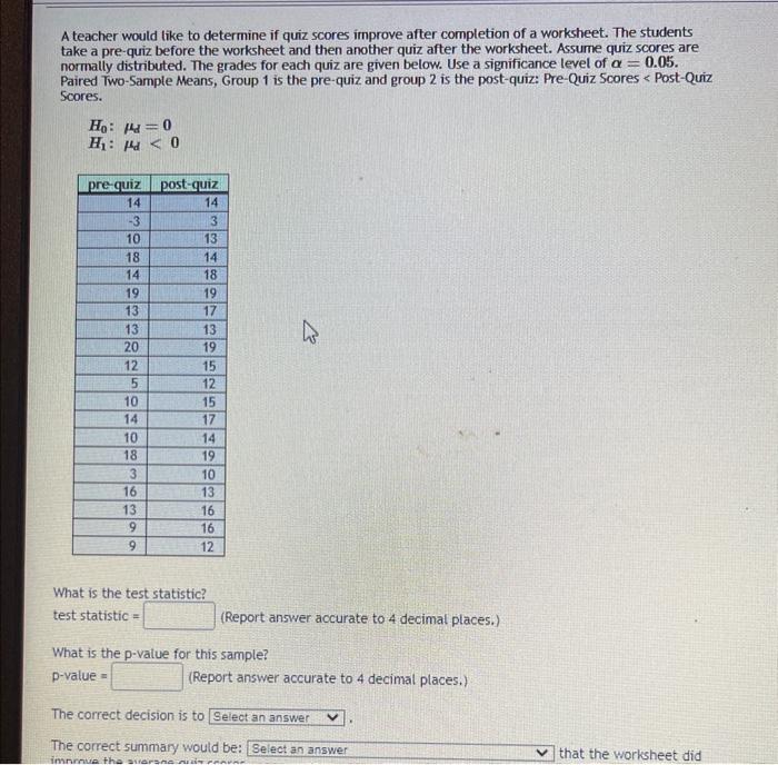 Solved A teacher would like to determine if quiz scores | Chegg.com