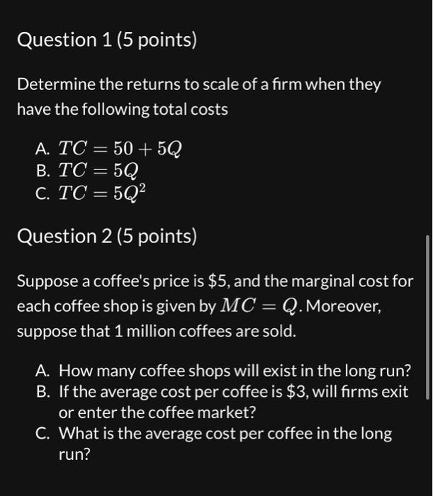 Question 1 (5 points) Determine the returns to scale | Chegg.com