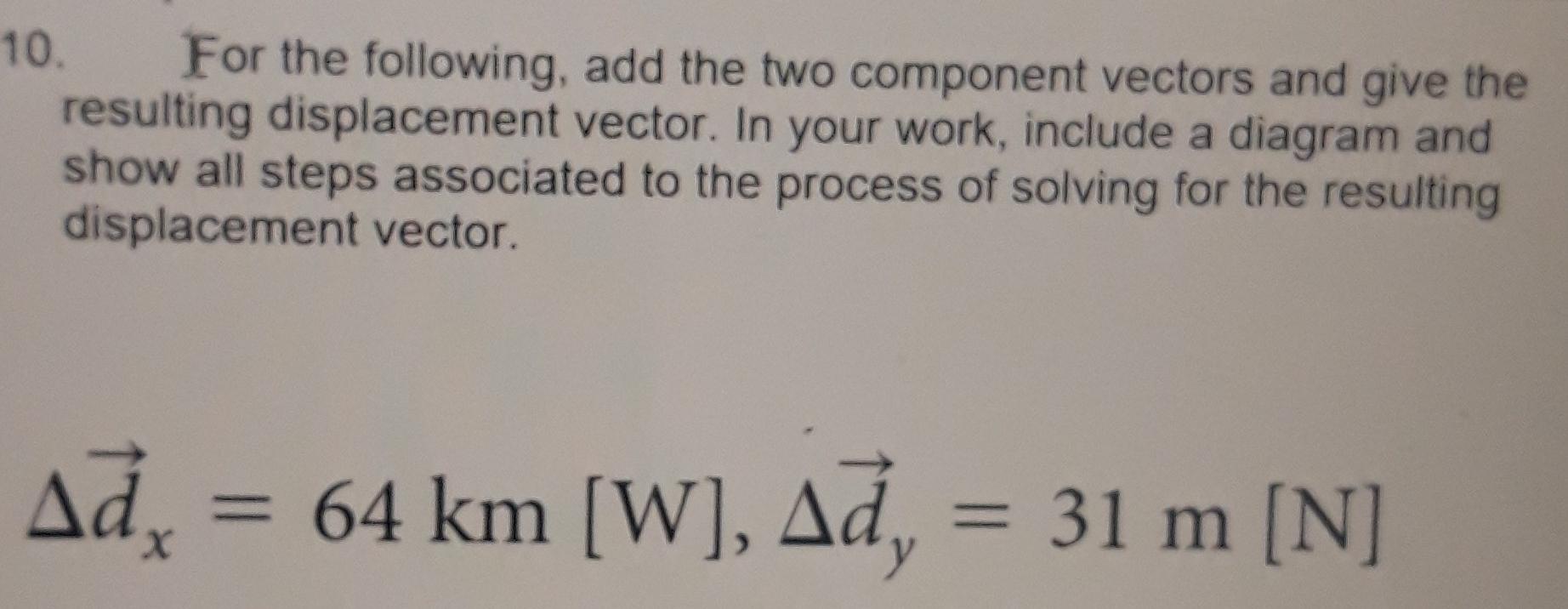Solved For the following, add the two component vectors and | Chegg.com