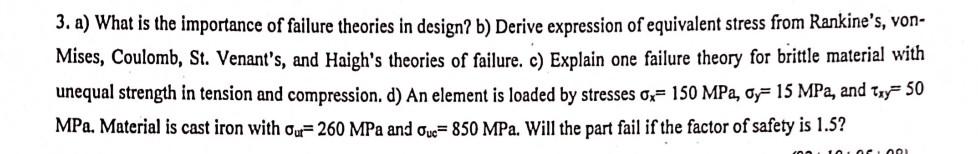 Solved 3. a) What is the importance of failure theories in | Chegg.com