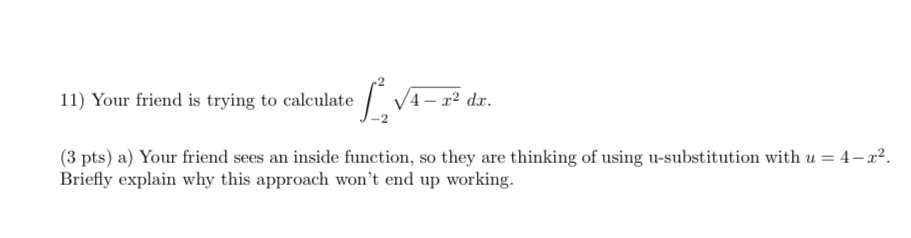 Solved Your friend is trying to calculate ∫-224-x22dx.(3 | Chegg.com