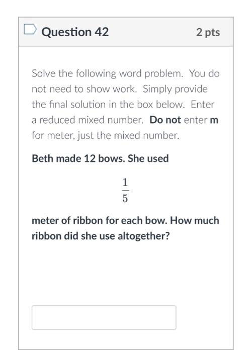 Solved Question 42 2 pts Solve the following word problem. | Chegg.com