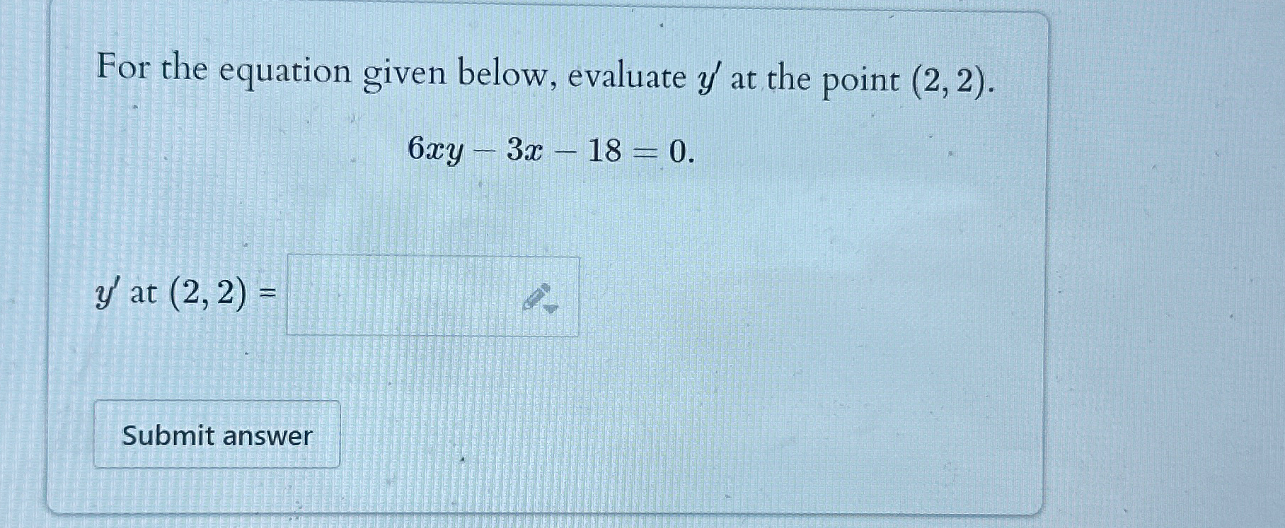 Solved For the equation given below, evaluate y' ﻿at the | Chegg.com