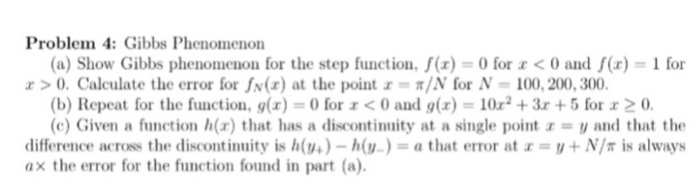 Solved Problem 4: Gibbs Phenomenon (a) Show Gibbs phenomenon | Chegg.com