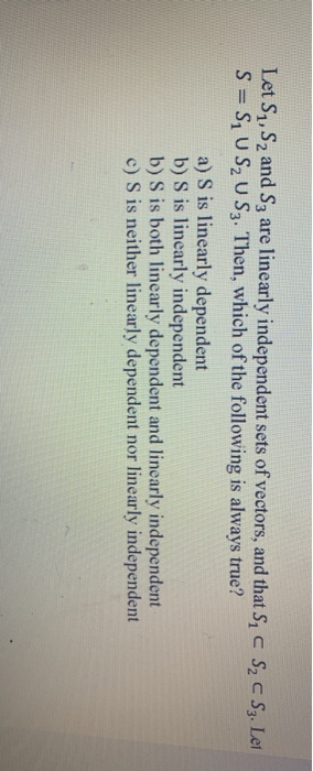 Solved Let S1, S2 and S3 are linearly independent sets of | Chegg.com