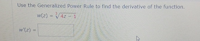 Solved Use the Generalized Power Rule to find the derivative | Chegg.com