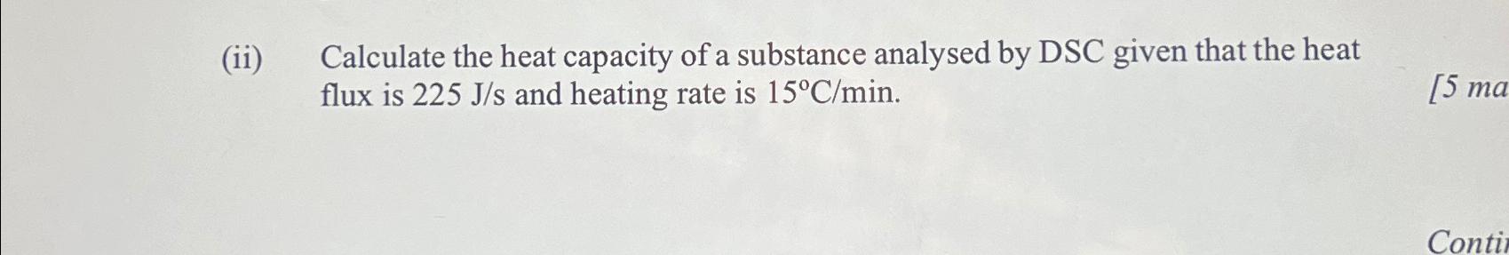 Solved (ii) ﻿Calculate the heat capacity of a substance | Chegg.com