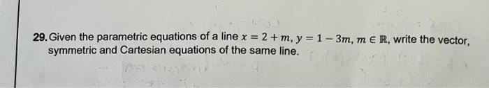Solved 29. Given the parametric equations of a line | Chegg.com