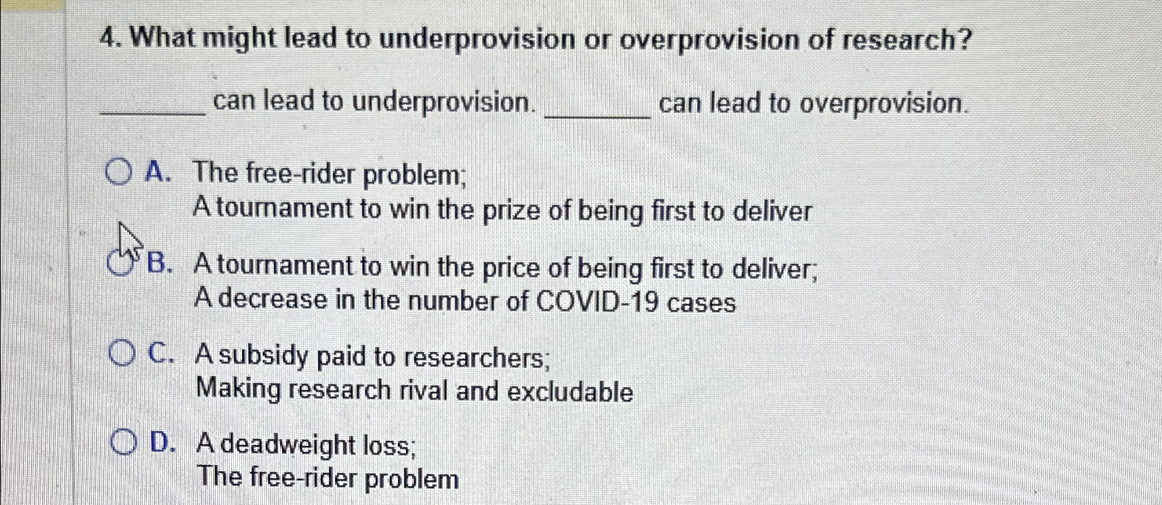 Solved What might lead to underprovision or overprovision of | Chegg.com