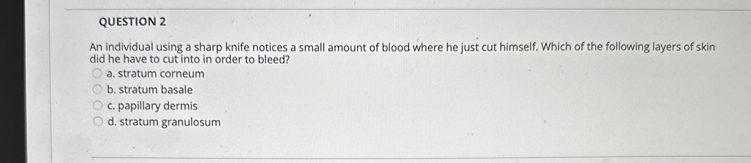 Solved QUESTION 2An individual using a sharp knife notices a | Chegg.com