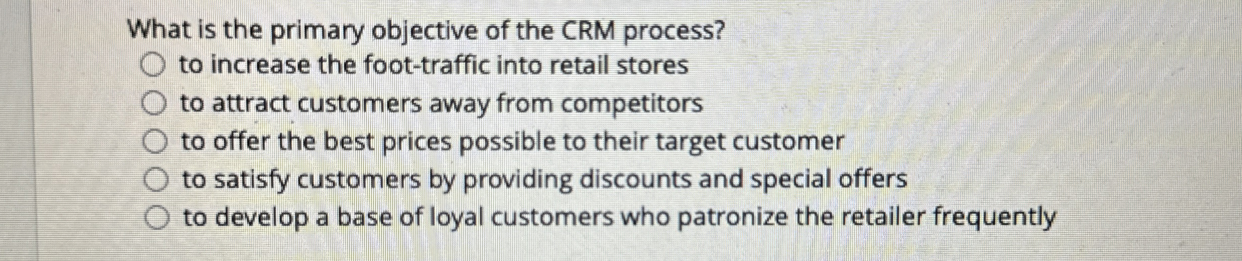 Solved What is the primary objective of the CRM process?to | Chegg.com