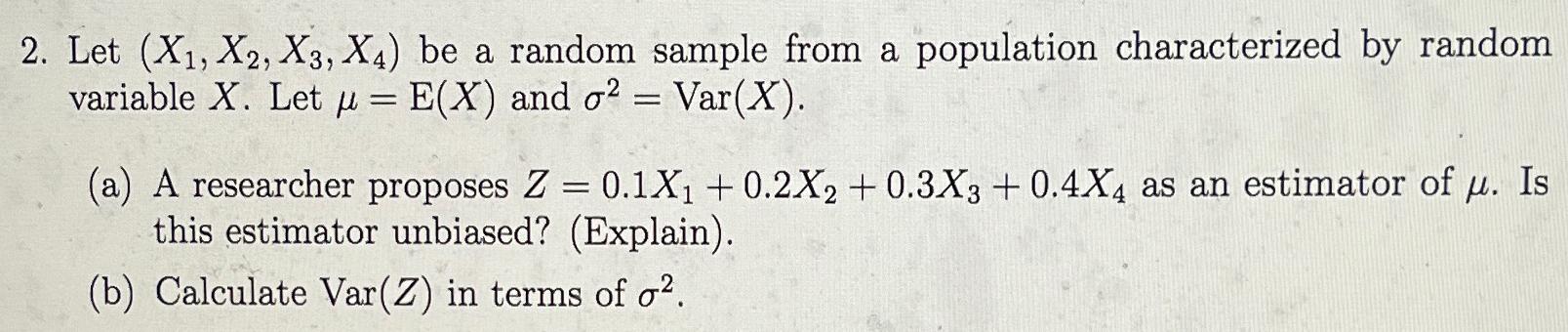 Solved Let (x_(1),x_(2),x_(3),x_(4)) be a random sample from | Chegg.com Solved Let (x_(1),x_(2),x_(3),x_(4)) be a random sample from | Chegg.com
