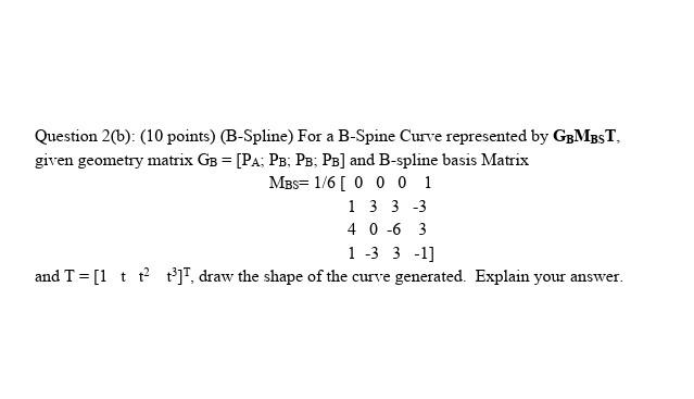 Solved Question 2(b): (10 points) (B-Spline) For a B-Spine | Chegg.com