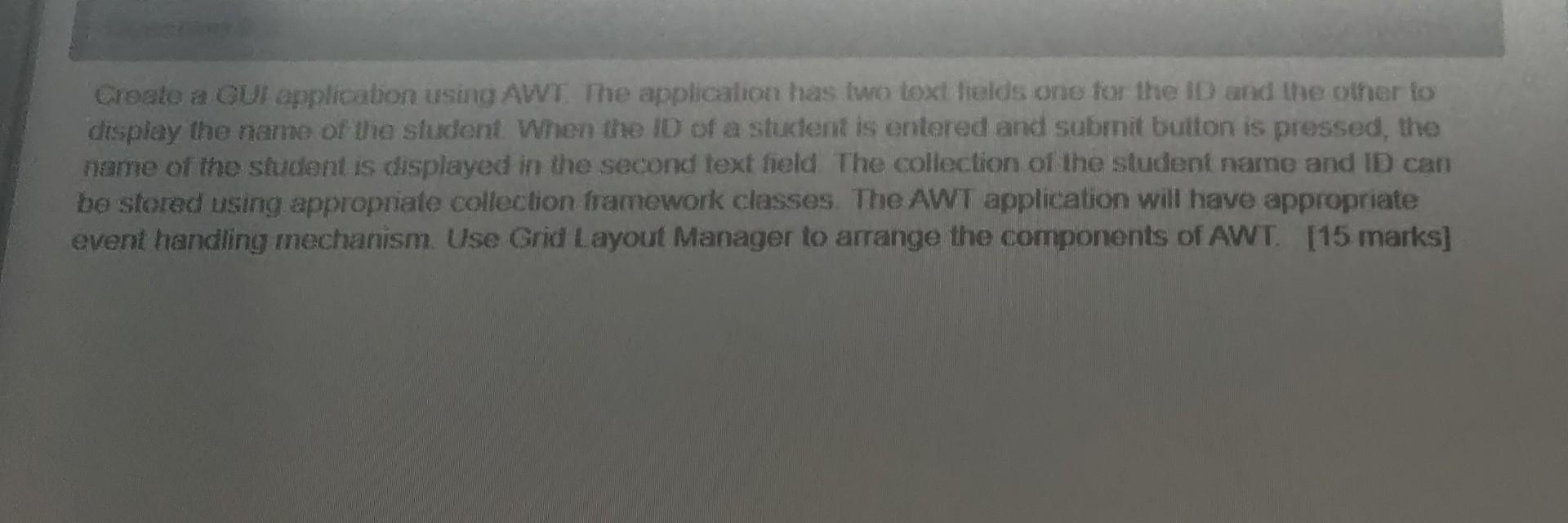 Solved Croato a GUI application using AWT The application | Chegg.com