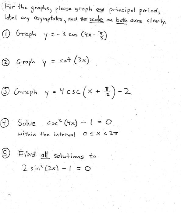 Solved (For the graphs, please graph one principal period, | Chegg.com