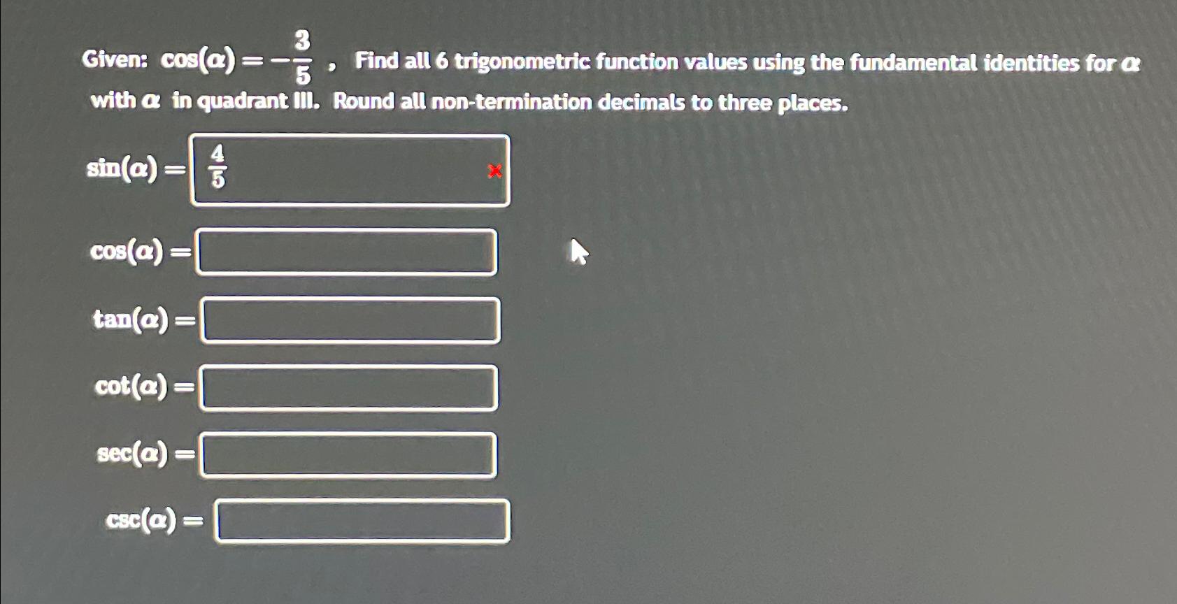 Given: cos(α)=-35, ﻿Find all 6 ﻿trigonometric | Chegg.com