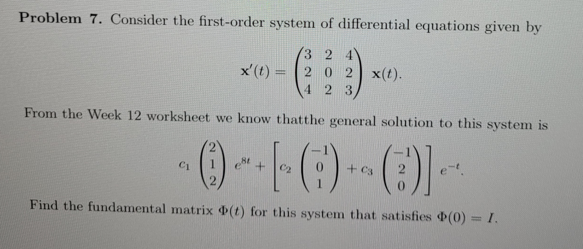 Solved Problem 7. ﻿Consider the first-order system of | Chegg.com