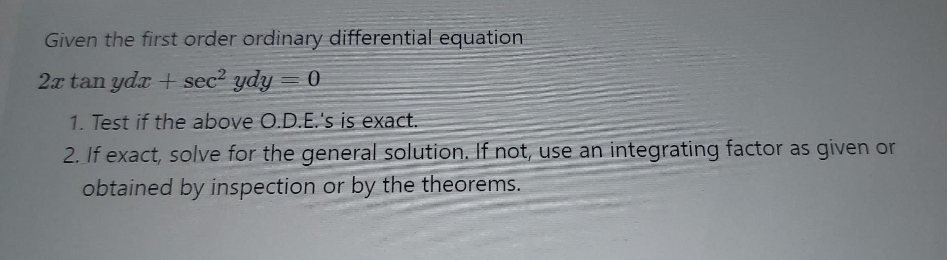 Solved Given The First Order Ordinary Differential Equation