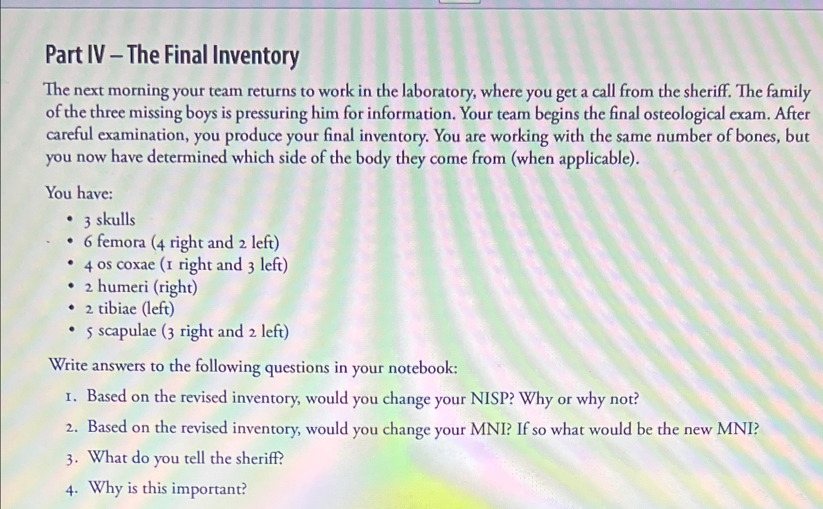 Solved Part IV - ﻿The Final InventoryThe next morning your | Chegg.com