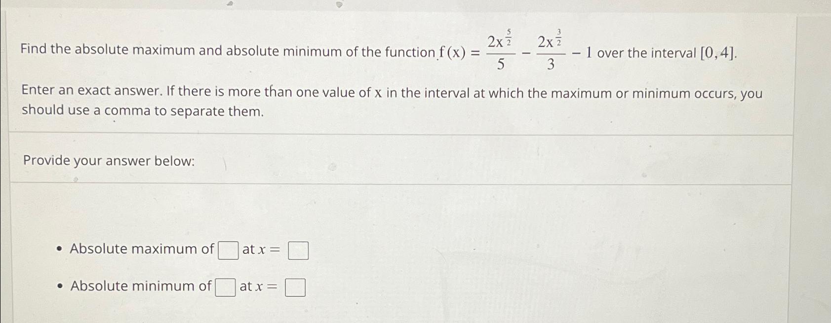 Solved Find the absolute maximum and absolute minimum of the | Chegg.com