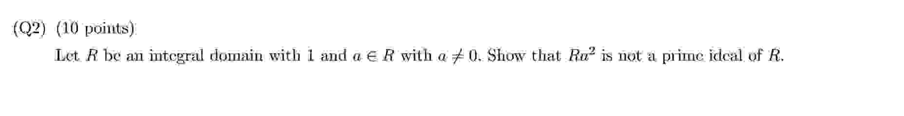 Solved (Q2) (10 ﻿points)Let R ﻿be an integral domain with 1 | Chegg.com