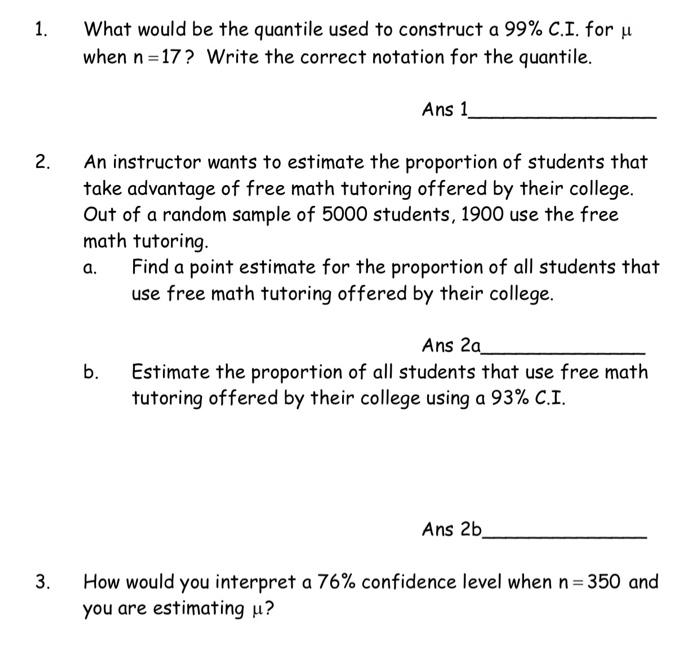 Solved 1. What would be the quantile used to construct a 99% | Chegg.com