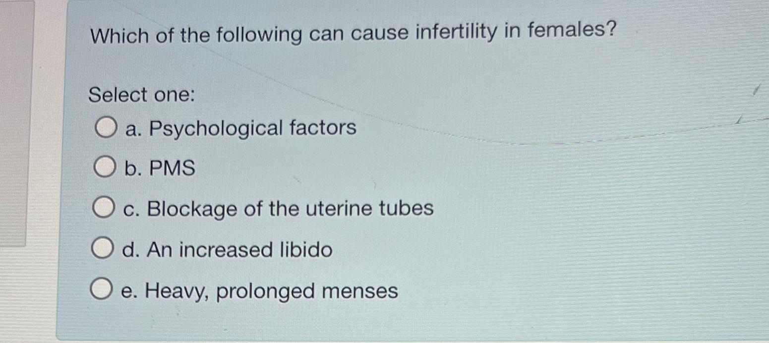 Solved Which of the following can cause infertility in | Chegg.com