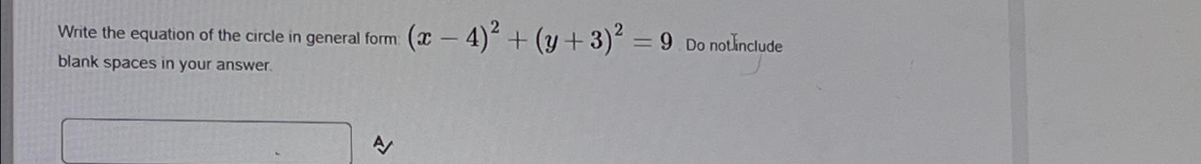 Write the equation of the circle in general form | Chegg.com