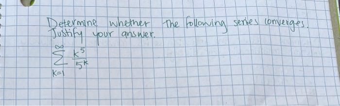 Solved Determine whether the following your answer. ing | Chegg.com