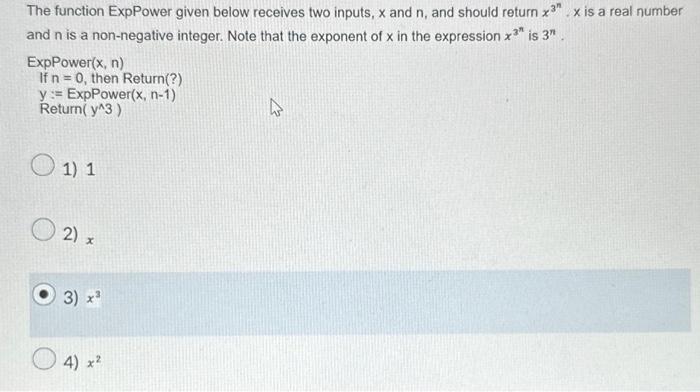Solved The function ExpPower given below receives two | Chegg.com