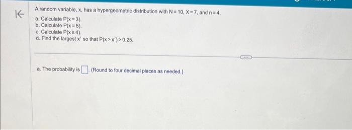 Solved A random variable, x, has a hypergeometric | Chegg.com