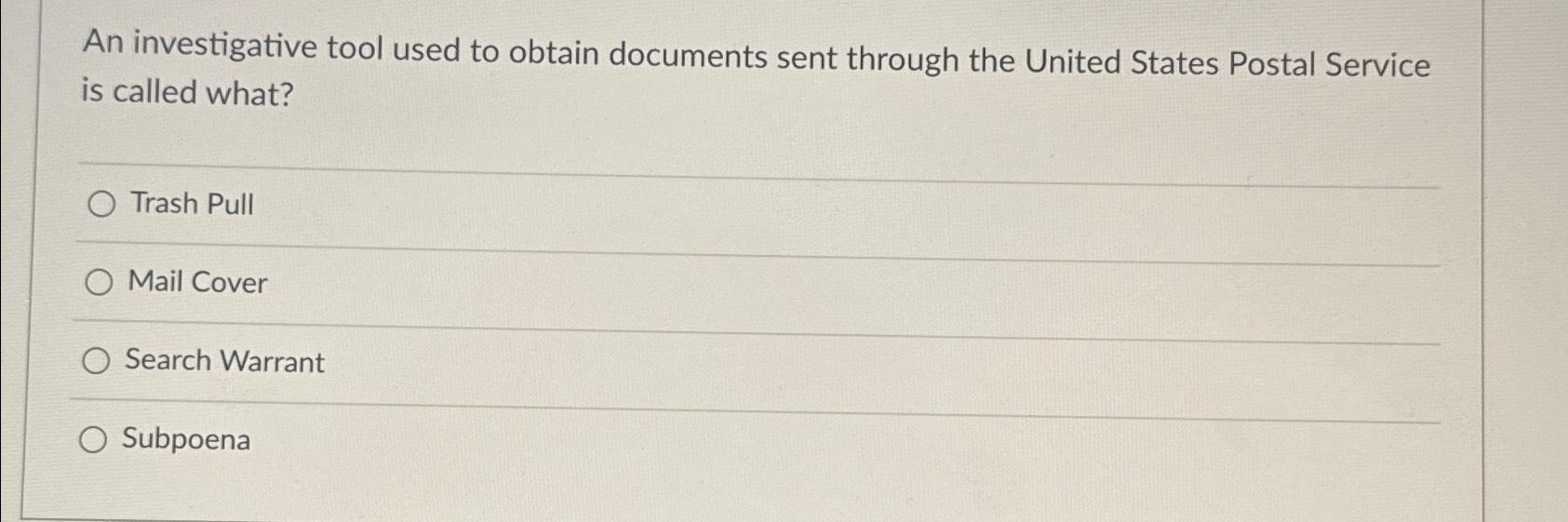Solved An investigative tool used to obtain documents sent | Chegg.com
