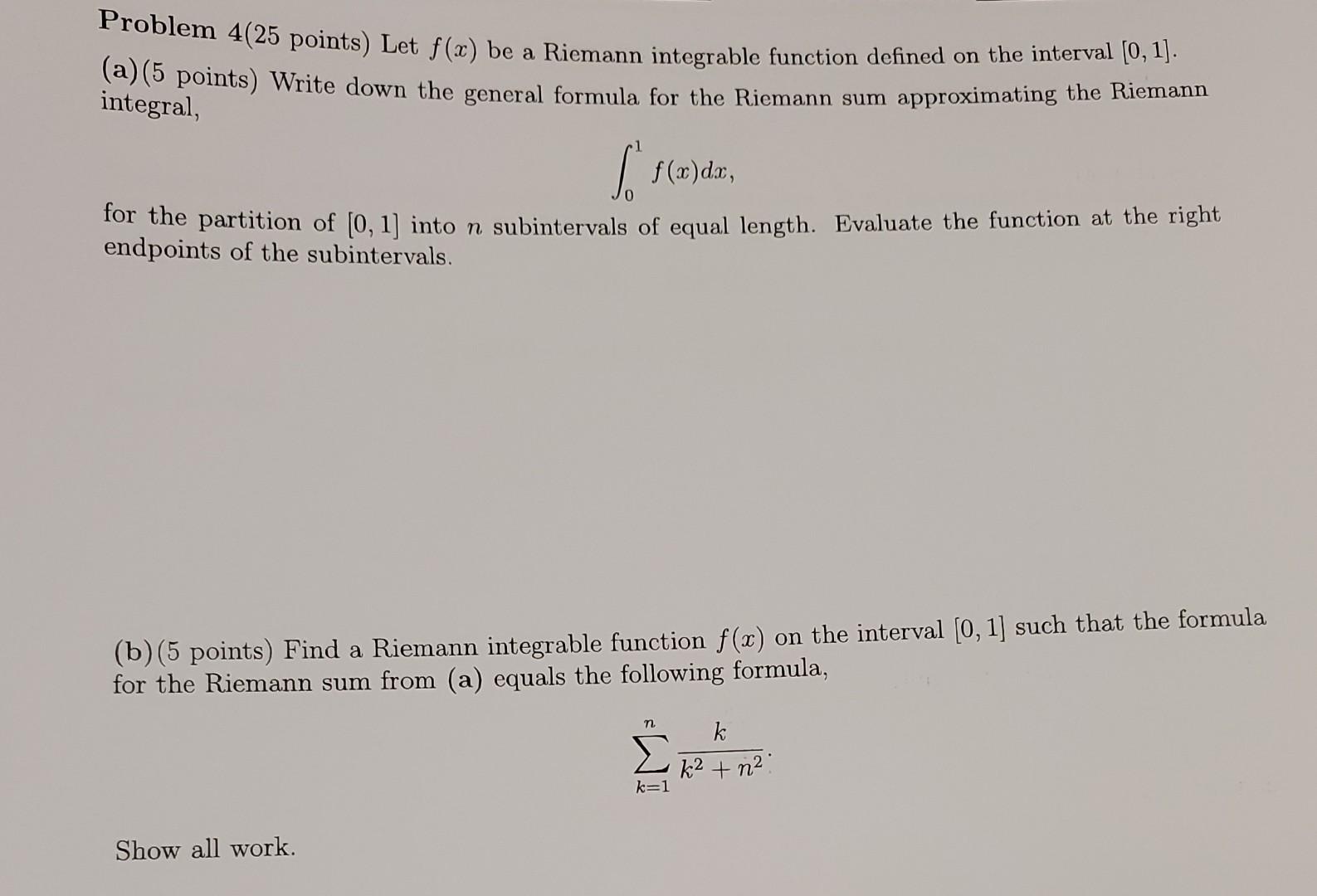 Solved Problem 4 (25 points) Let f(x) be a Riemann | Chegg.com