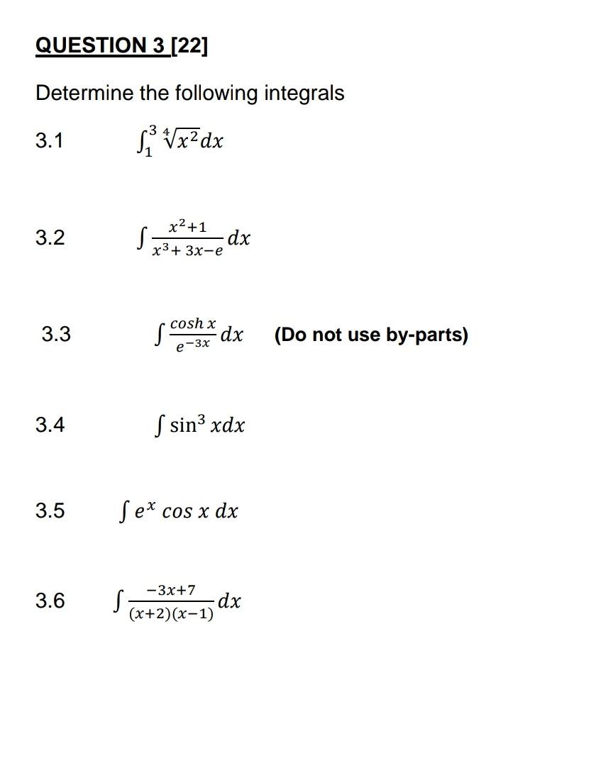 Solved QUESTION 3 [22] Determine the following integrals | Chegg.com