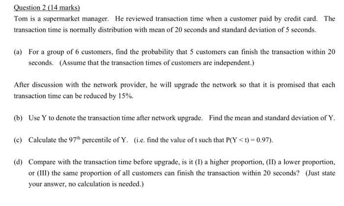 Solved Question 2 (14 marks) Tom is a supermarket manager. | Chegg.com