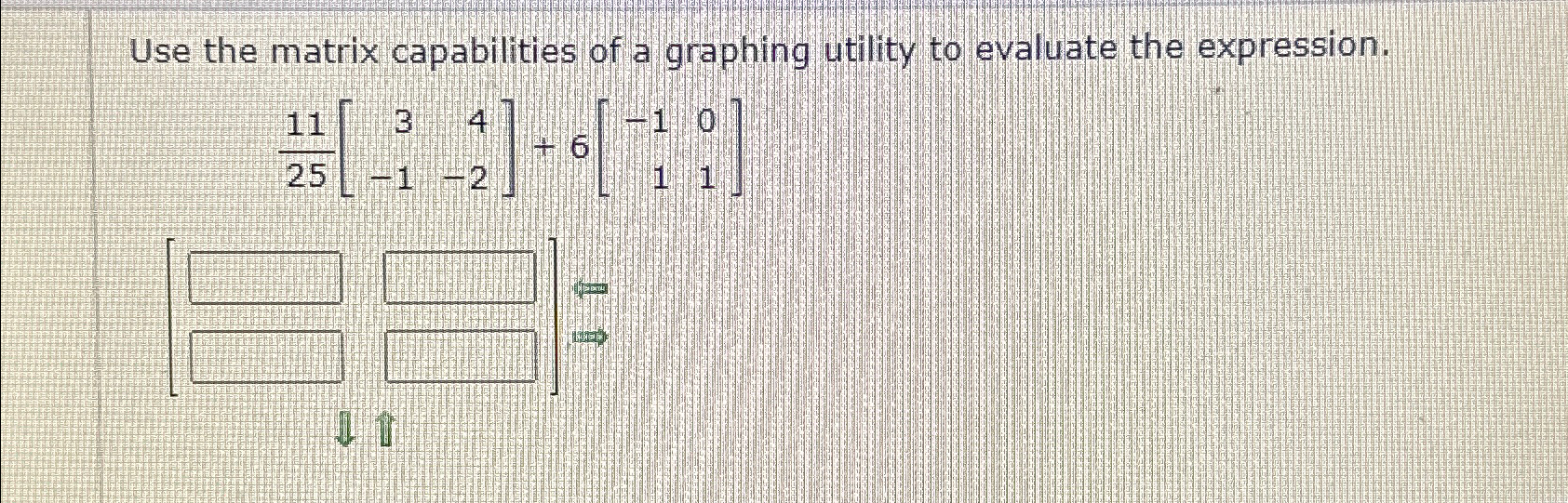 Solved Use the matrix capabilities of a graphing utility to | Chegg.com