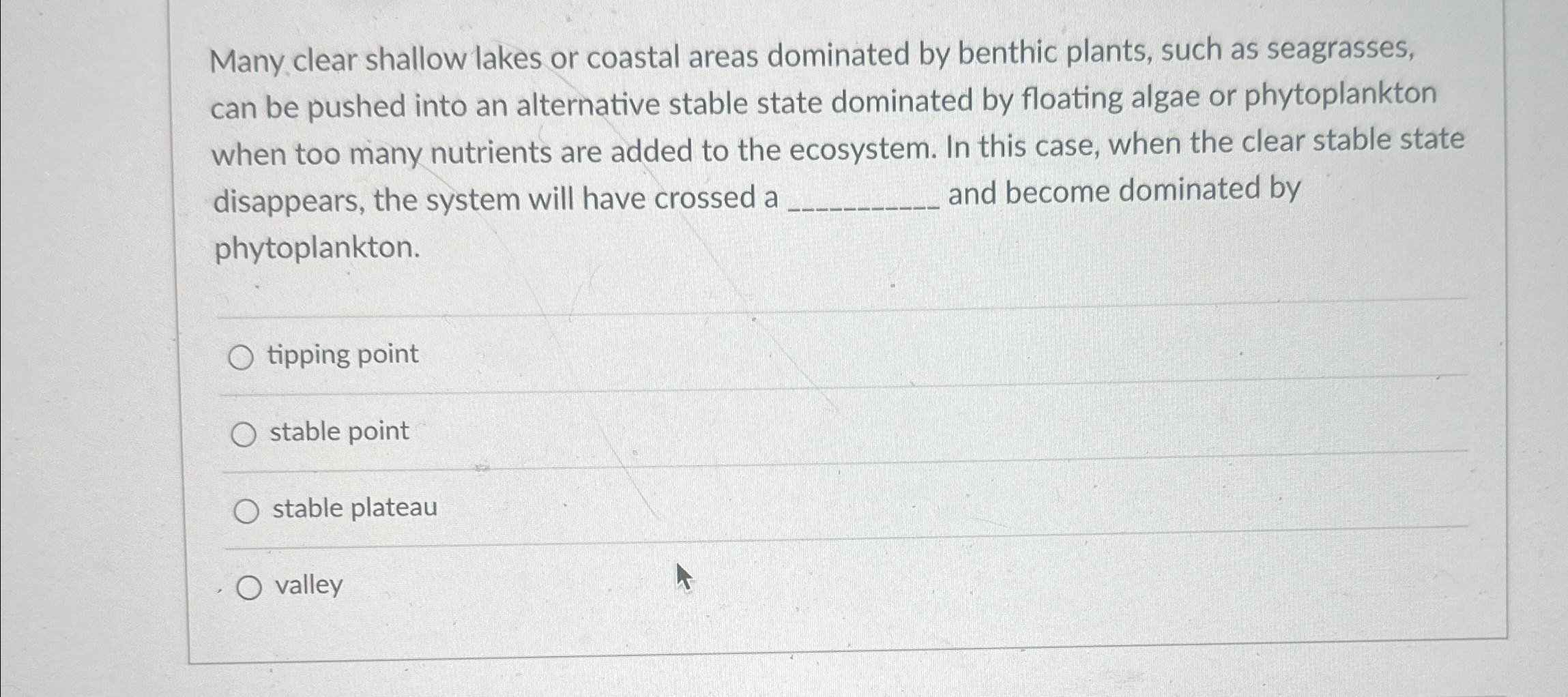 Solved Many clear shallow lakes or coastal areas dominated | Chegg.com