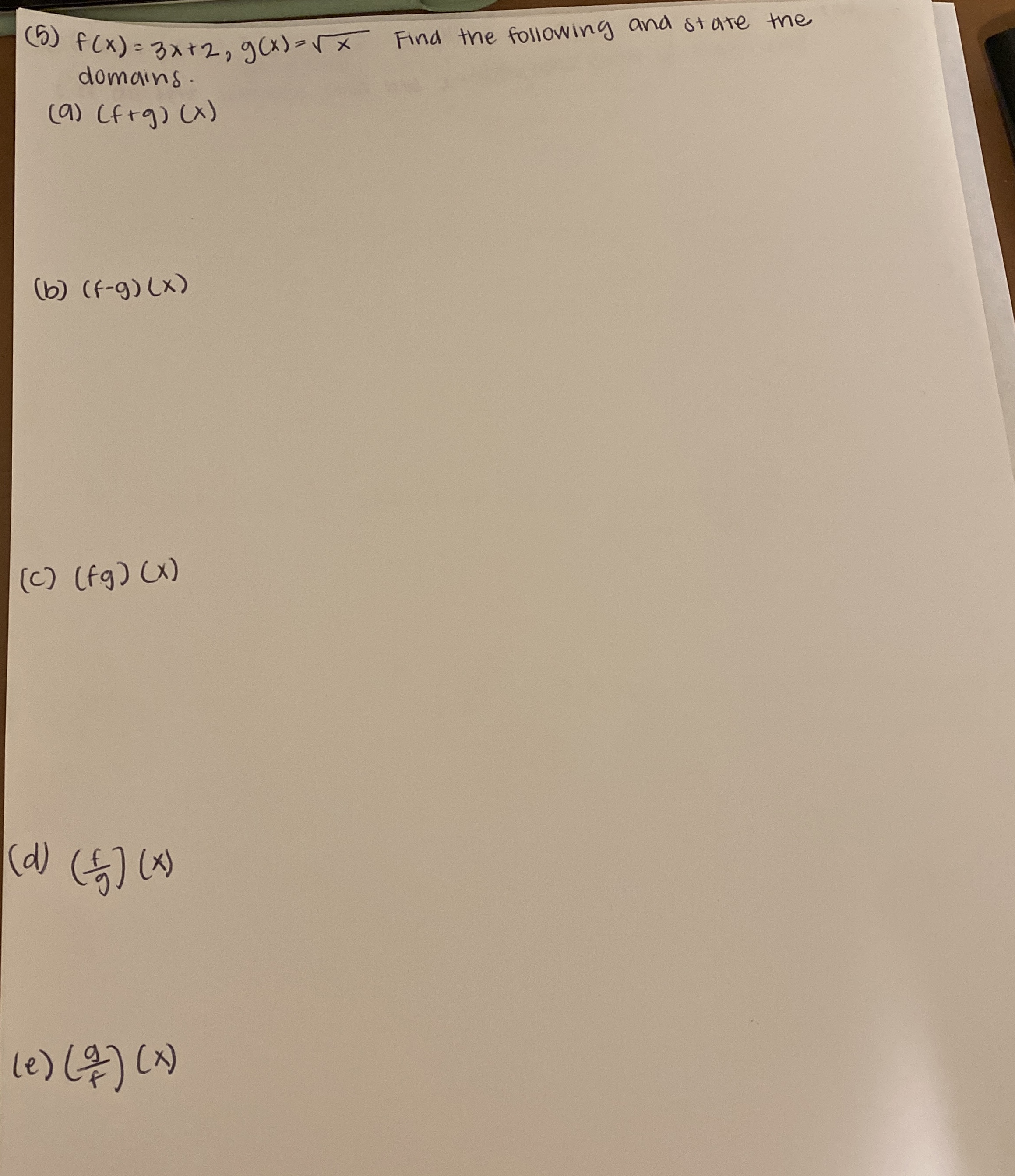 Solved (5) f(x)=3x+2,g(x)=x2 ﻿Find the following and state | Chegg.com