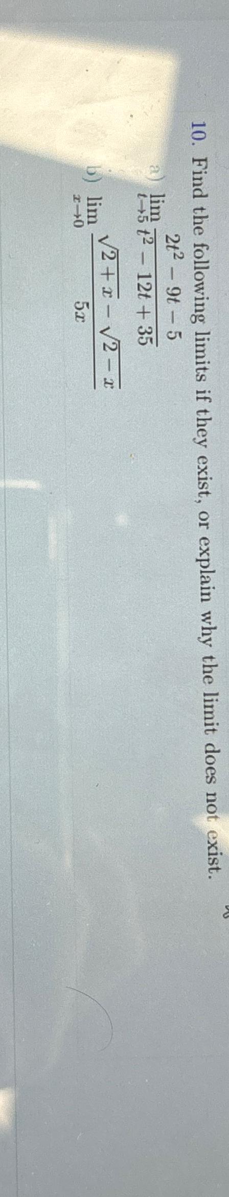 Solved Find the following limits if they exist, or explain | Chegg.com