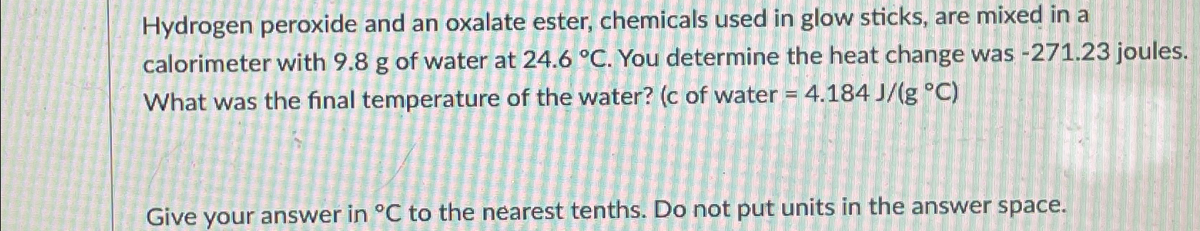 Hydrogen peroxide and an oxalate ester, chemicals | Chegg.com