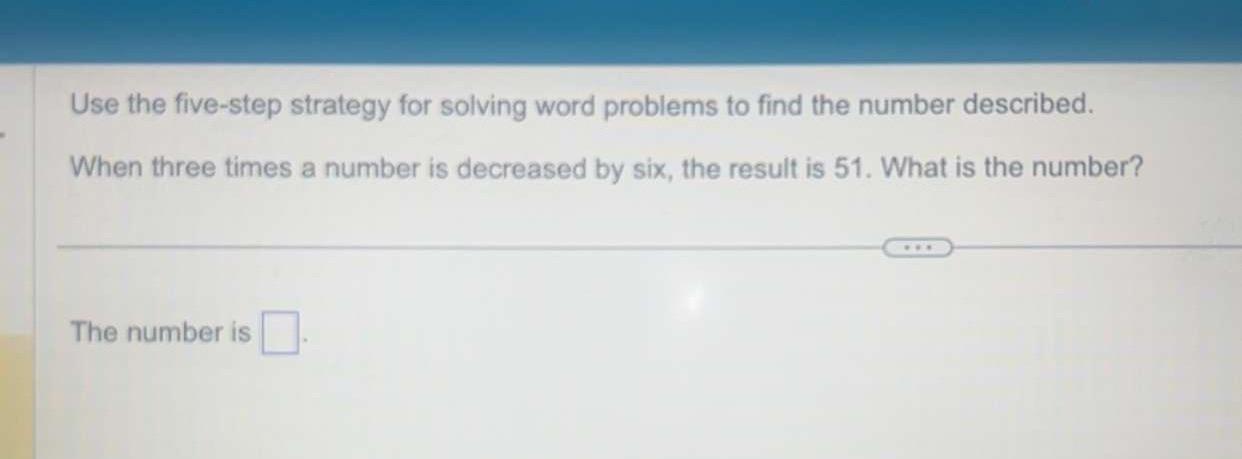 Solved Use the five-step strategy for solving word problems | Chegg.com