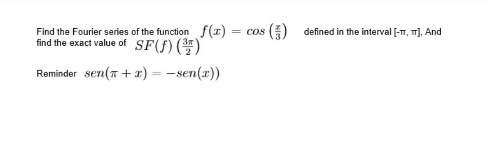 Solved defined in the interval [-TT, TT), And Find the | Chegg.com