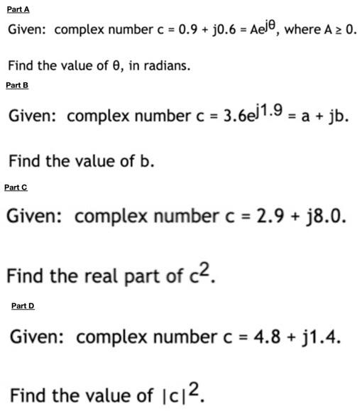 Solved Part A Given: complex number c=0.9+j0.6=Aejθ, where | Chegg.com