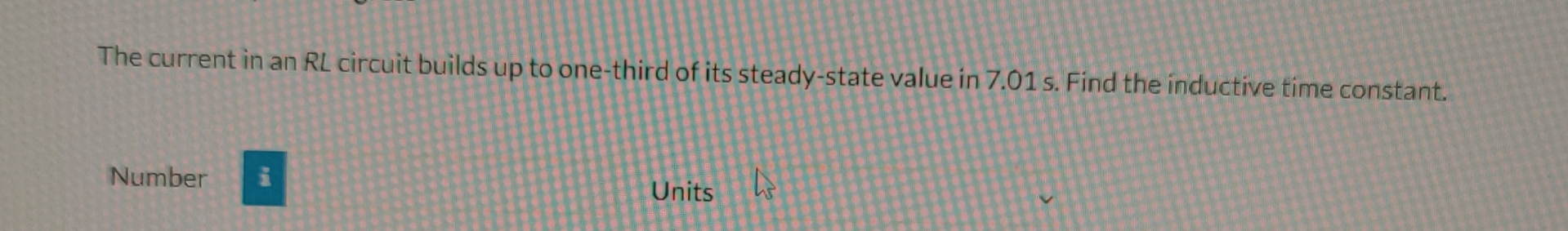 Solved The current in an RL circuit builds up to one-third | Chegg.com