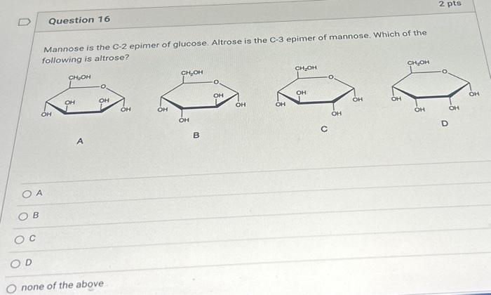 Solved Mannose is the C−2 epimer of glucose. Altrose is the | Chegg.com