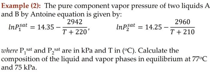 Solved Example (2): The pure component vapor pressure of two | Chegg.com