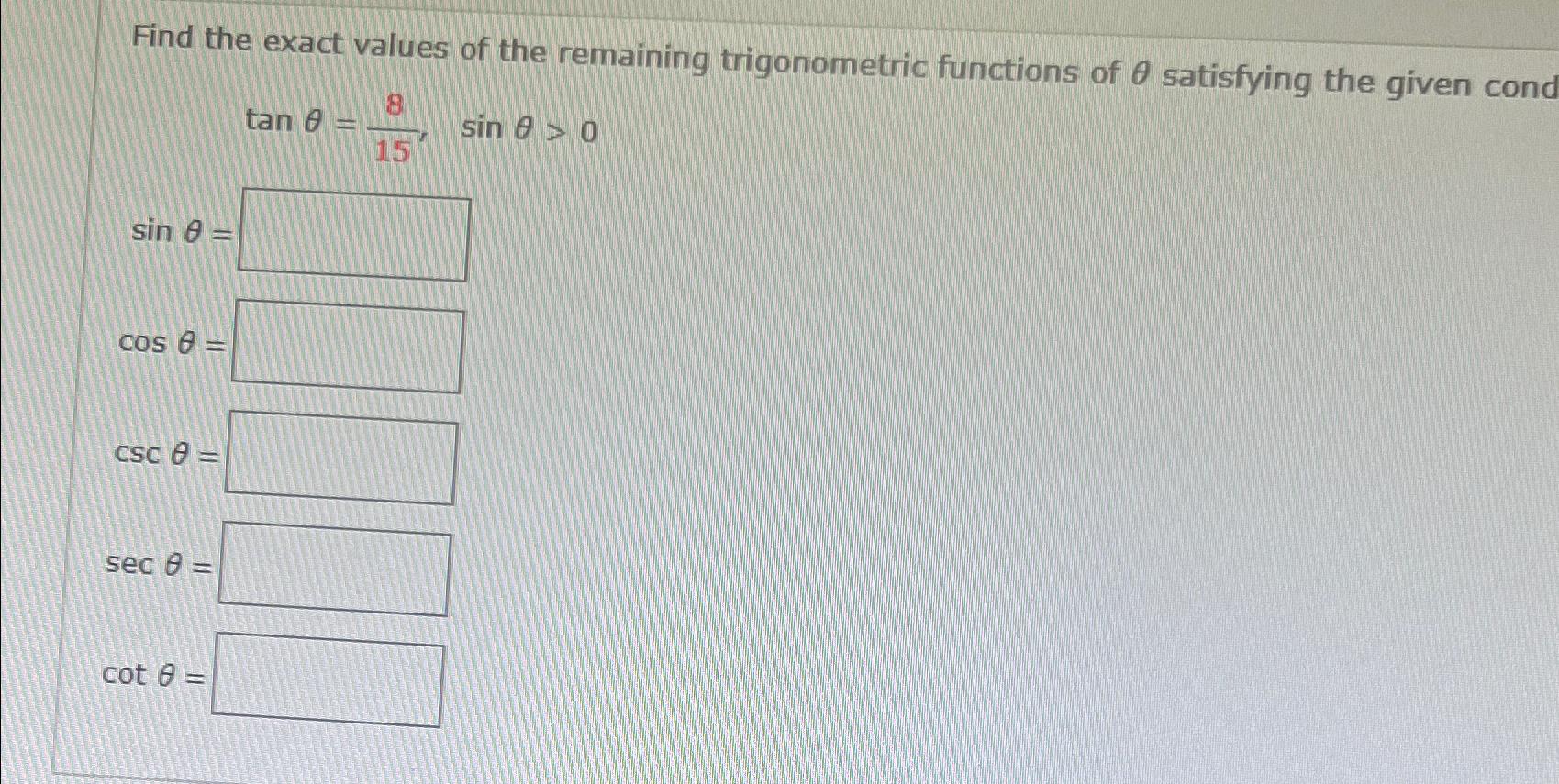 Solved Find the exact values of the remaining trigonometric | Chegg.com