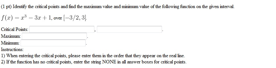 Solved Identify the critical points and find the maximum | Chegg.com