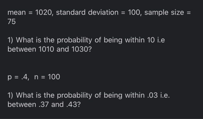 Solved mean = 75 1020, standard deviation = 100, sample size | Chegg.com