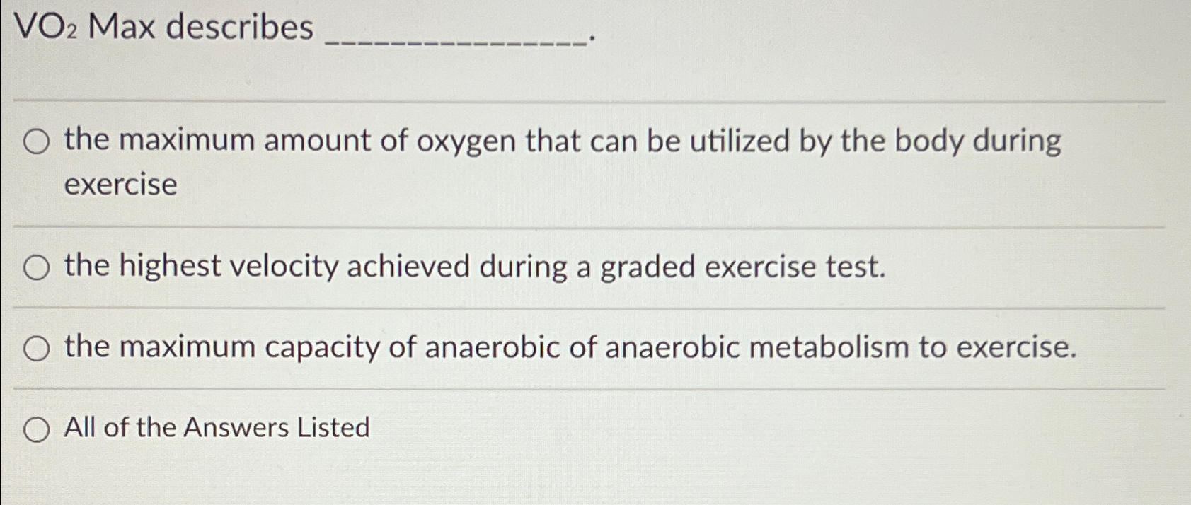 Solved VO2 ﻿Max describesthe maximum amount of oxygen that | Chegg.com